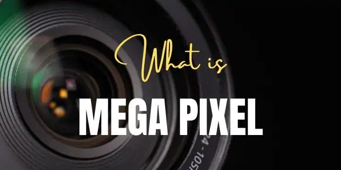 What is Mega Pixel with Example. How Important is it? - AnswerGuide